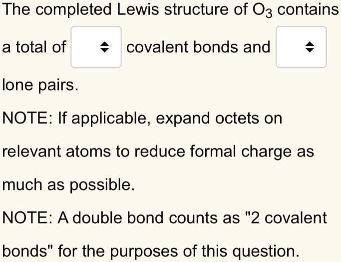 SOLVED: The completed Lewis structure of O3 contains a total of ...