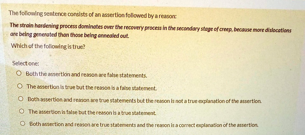 SOLVED: The following sentence consists of an assertion followed by a ...