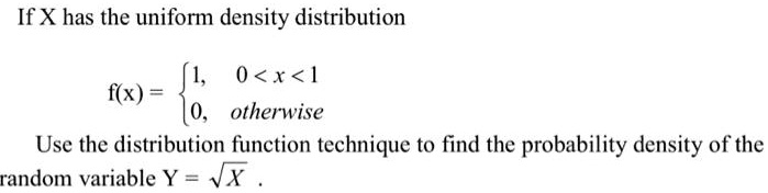 If x has the uniform density distribution 0 x fx 6 otherwise...