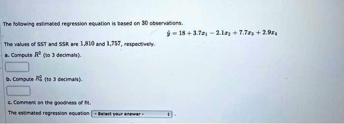 SOLVED: The following estimated regression equation is based on 30 ...