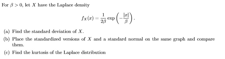 SOLVED:For 6 > 0, let X have the Laplace density fx() exp Find the ...