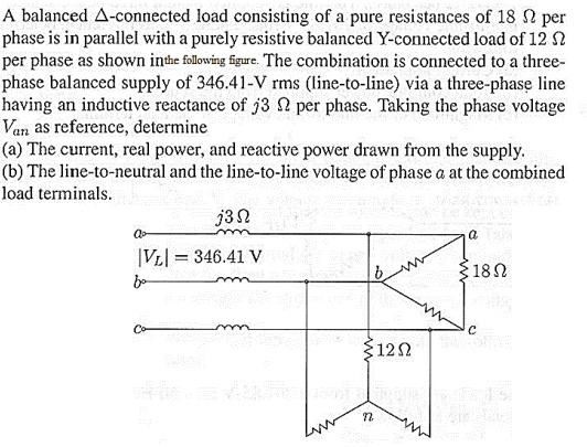 SOLVED: A balanced-connected load consisting of a pure resistance of 18 ...