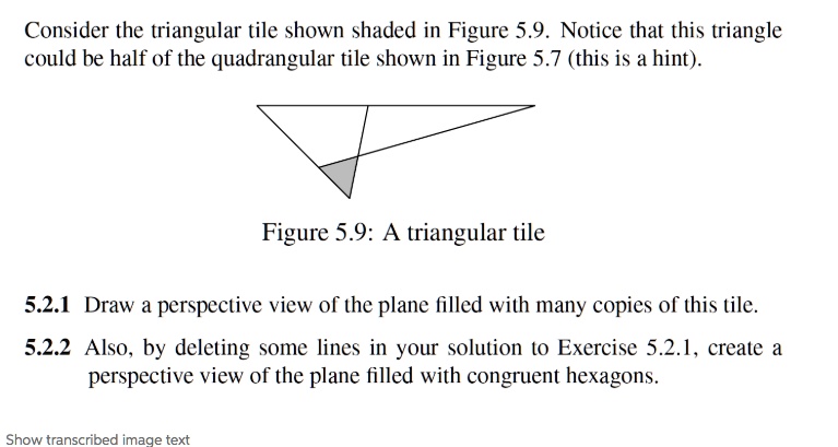 SOLVED: Consider the triangular tile shown shaded in Figure 5.9. Notice ...