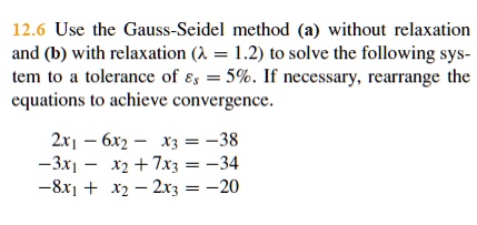 manual calculation 126 use the gauss seidel method a without relaxation ...
