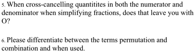 SOLVED: 5. When cross- -cancelling quantitites in both the numerator ...