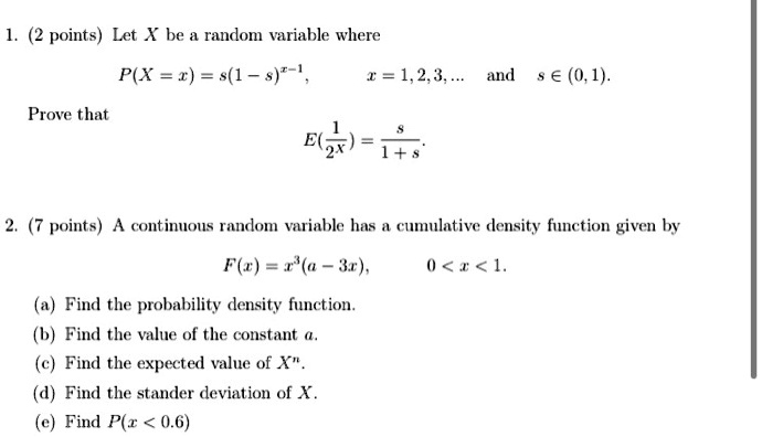 SOLVED: 2 points) Let X be random variable where P(X = 1) = s(1 - s)"-1 I =1.23 Prove that E6,x ...