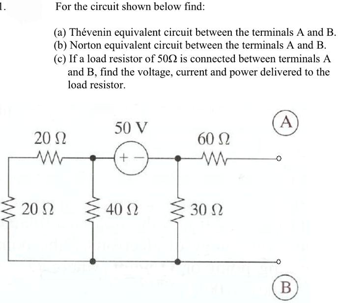 SOLVED: For the circuit shown below, find: a) Thevenin equivalent circuit between the terminals ...