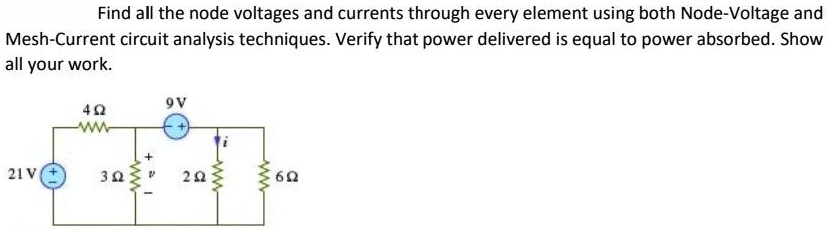 Find all the node voltages and currents through every element using both Node-Voltage and Mesh ...