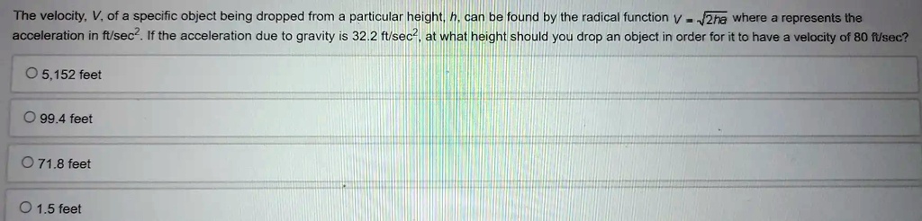 The velocity, V, of a specific object being dropped from a particular ...