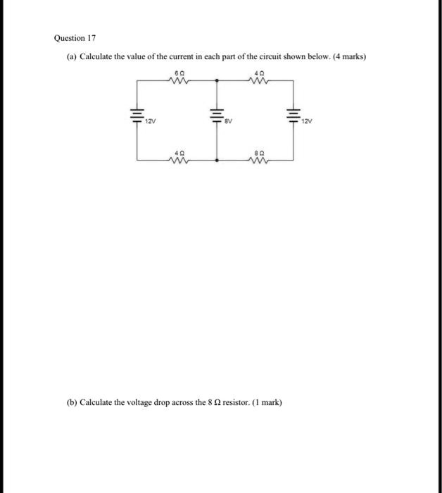 Question 17 a Calculate the value of the current in each part of the ...