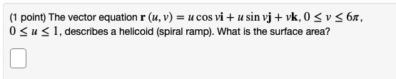 Point) The vector equation r (u,v) = ucos vi + usin v… - SolvedLib