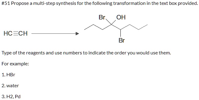 SOLVED: #51 Propose multi-step synthesis for the following transformation in the text box ...