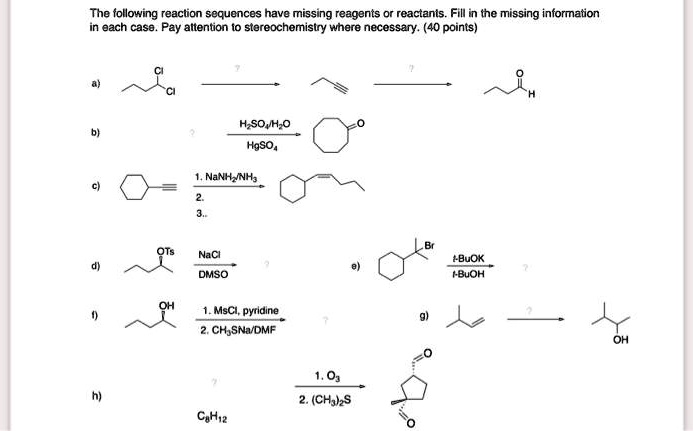 The following reaction sequences have missing reagents or reactants. Fill in the missing ...