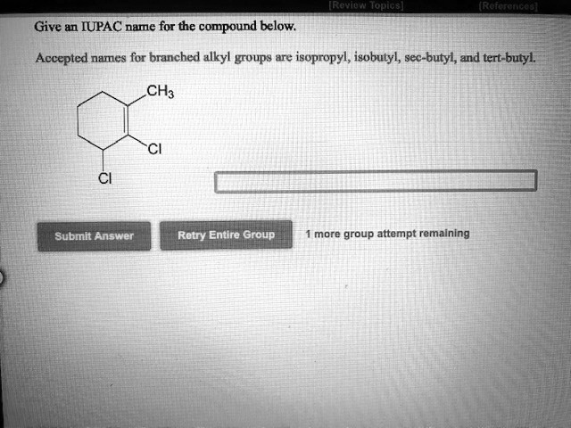 Give an IUPAC name for the compound below. Accepted names for branched ...