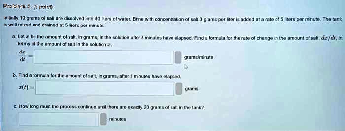 SOLVED: Prellart-8. (spoimm) Initially 80 grams of salt are dissolved into 400 liters of water ...