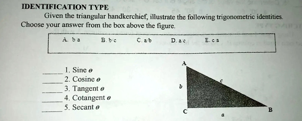 SOLVED: IDENTTFICATION TYPE Given the triangular handkerchief ...