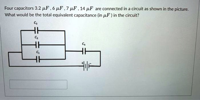 four capacitors 32 pf 6 pf 7 pf 14 pf are connected in a circuit as shown in the picture what ...