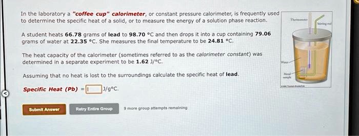 SOLVED: In the laboratory, a "coffee cup" calorimeter or constant ...