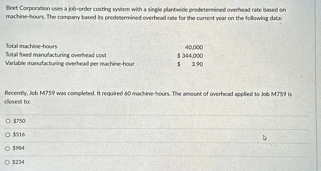 beet corporation uses a job order costing system with a single plantwide predetermined overhead ...