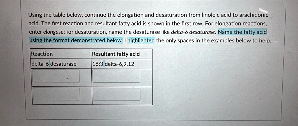 Using the table below, continue the elongation and desaturation from ...
