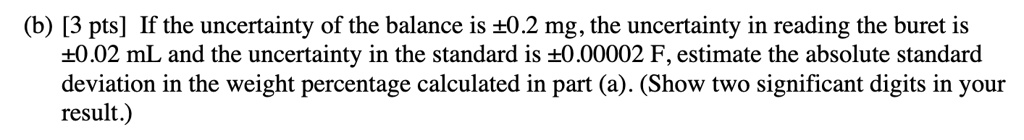 3 pts if the uncertainty of the balance is 02 mg the uncertainty in ...