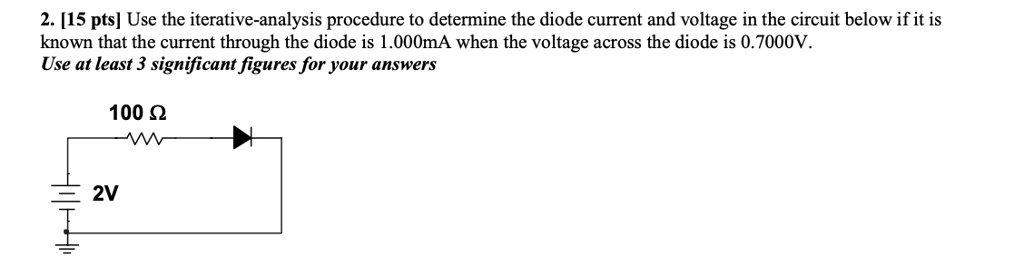 Solved Use The Iterative Analysis Procedure To Determine The Diode 6896
