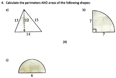 SOLVED: Calculate the perimeters AND areas of the following shapes: