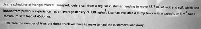 SOLVED:Lisa, scheduler at Mangel-Wurzel Transport, gets call from ...