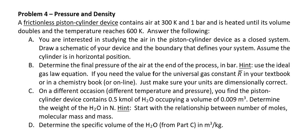 SOLVED: Problem 4-Pressure and Density A frictionless piston-cvlinder ...