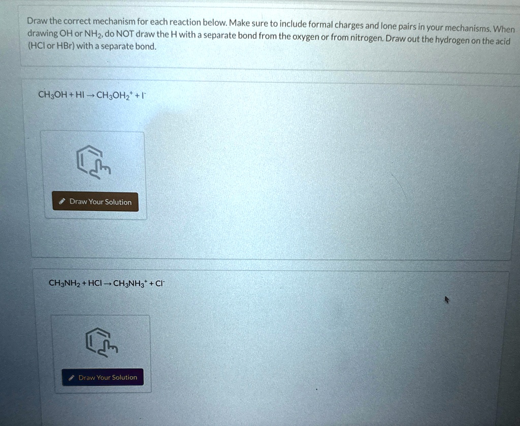 draw the correct mechanism for each reaction below make sure to include ...
