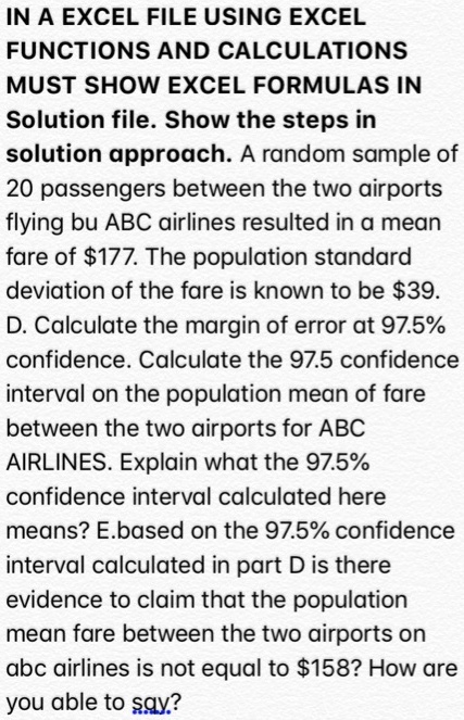 SOLVED: IN A EXCEL FILE USING EXCEL FUNCTIONS AND CALCULATIONS MUST SHOW EXCEL FORMULAS IN ...
