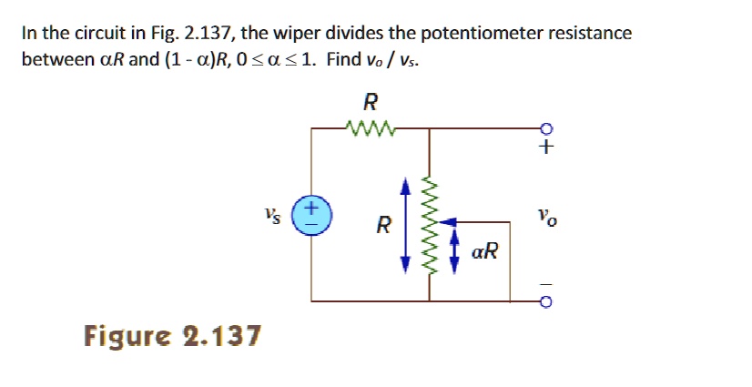 [GET ANSWER] In the circuit in Fig. 2.137, the wiper divides the ...