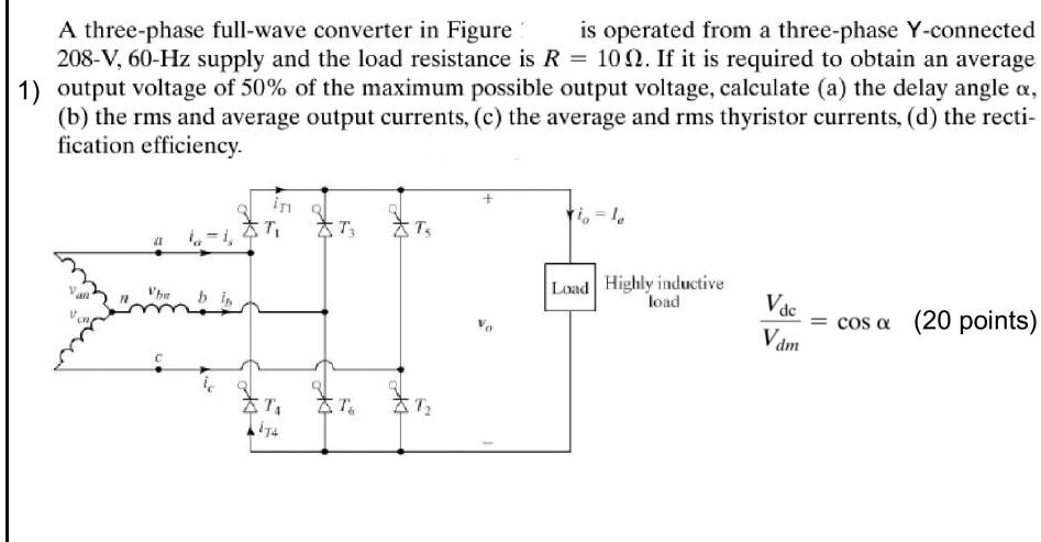 a three phase full wave converter in figure is operated from a three ...