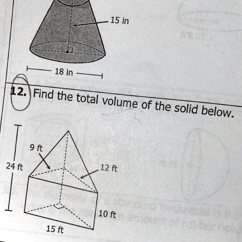 SOLVED:'HELP iâ€™m confused (volume) 15 in 18 in 12. Find the total ...