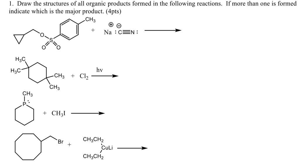 SOLVED: Draw the structures of all organic products formed in the following reactions. If more ...