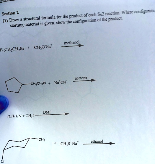 SOLVED: Section 2 product of each 5.2 reaction Wbare conig Draw structural formula for the ...