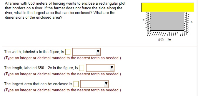 SOLVED: A farmer with 850 meters of fencing; wants to enclose rectangular plot that borders on ...