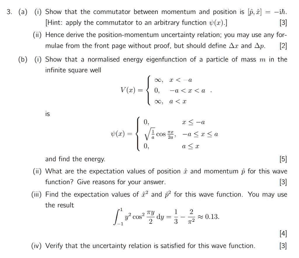 3. (a) (i) Show that the commutator between momentum and position is [p, x] = -ih. [Hint: apply ...