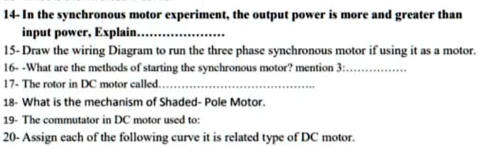 SOLVED: 14- In the synchronous motor experiment, the output power is ...