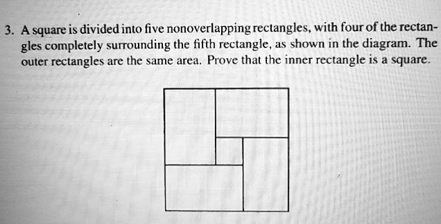 SOLVED: A square is divided into five non-overlapping rectangles, with ...