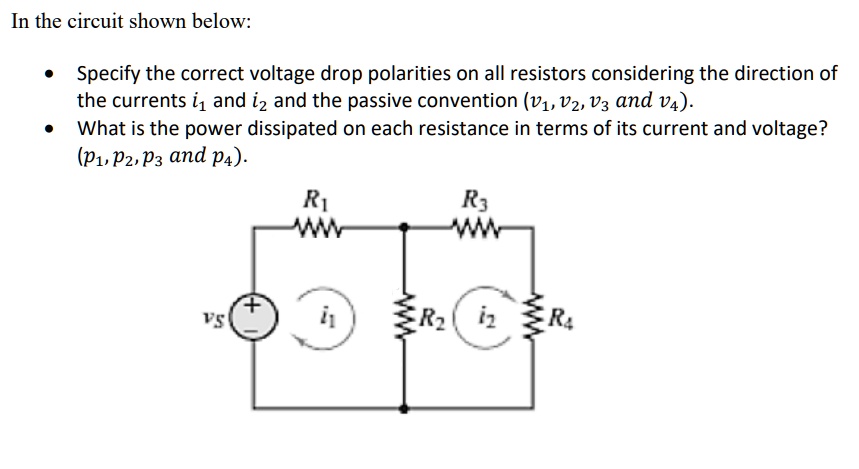 in the circuit shown below specify the correct voltage drop polarities ...