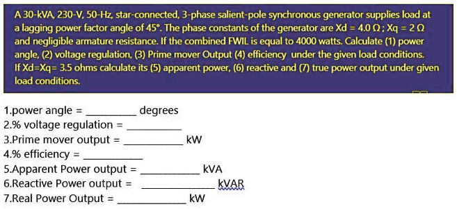 Solved A30 Kva 230 V 50 Hz Star Connected 3 Phase Salient Pole Synchronous Generator
