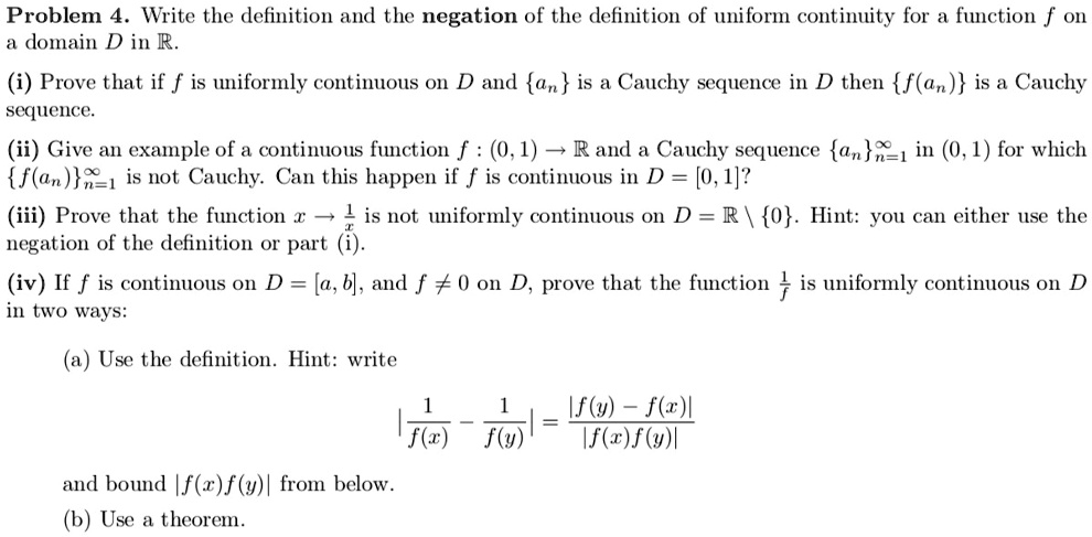Solved Problem 4 Write The Definition And The Negation Of The Definition Of Uniform Continuity