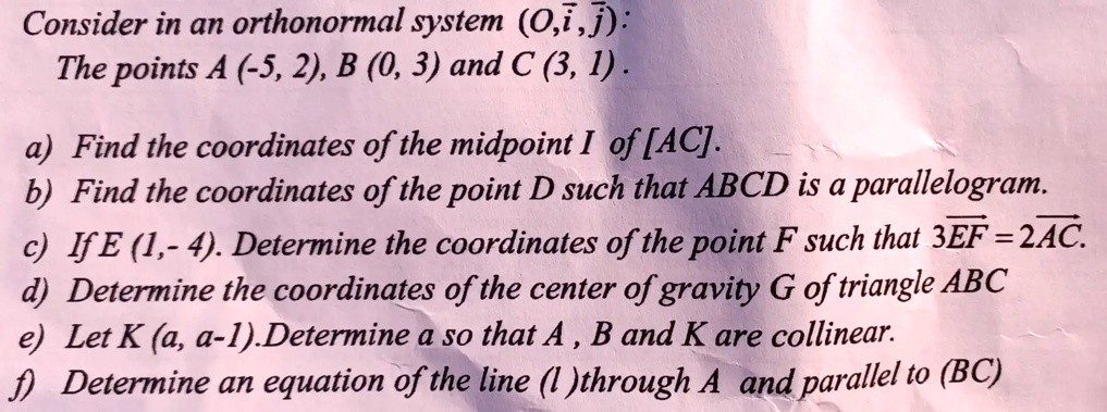 SOLVED: Consider in an orthonormal system (O,1,)): The points A (-5,2 ...