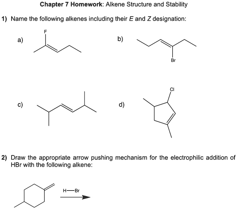 Chapter 7 Homework: Alkene Structure and Stability 1) Name the following alkenes including their ...