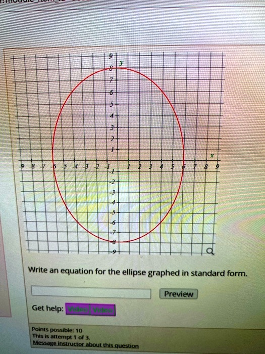 SOLVED: Write an equation for the ellipse graphed in standard form.