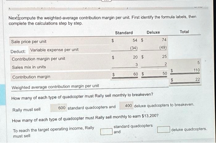 SOLVED: help with last part pls monthly fixed cost is 22000 Next compute the weighted-average ...