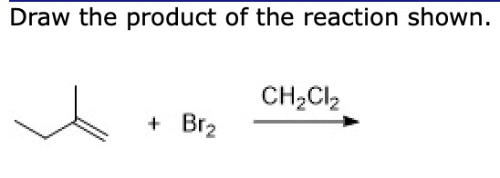 Draw the product of the reaction shown. CH2Cl2