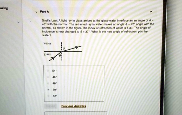 SOLVED: aring Part A Snell Law: Iight ray In glass arrivcs at Ine glass ...