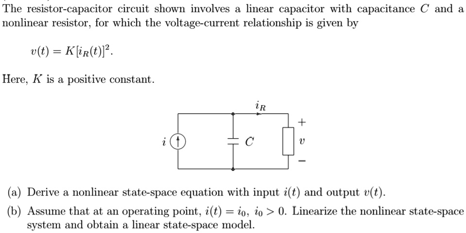 SOLVED: The resistor-capacitor circuit shown involves a linear capacitor with capacitance C and ...